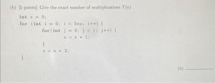 Solved b) [5 points] Give the exact number of | Chegg.com