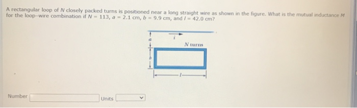 Solved A rectangular loop of N closely packed turns is | Chegg.com