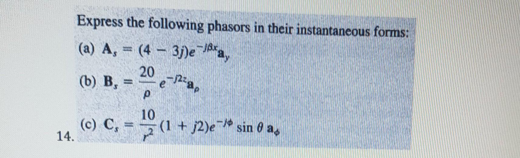 Solved Express the following phasors in their instantaneous | Chegg.com