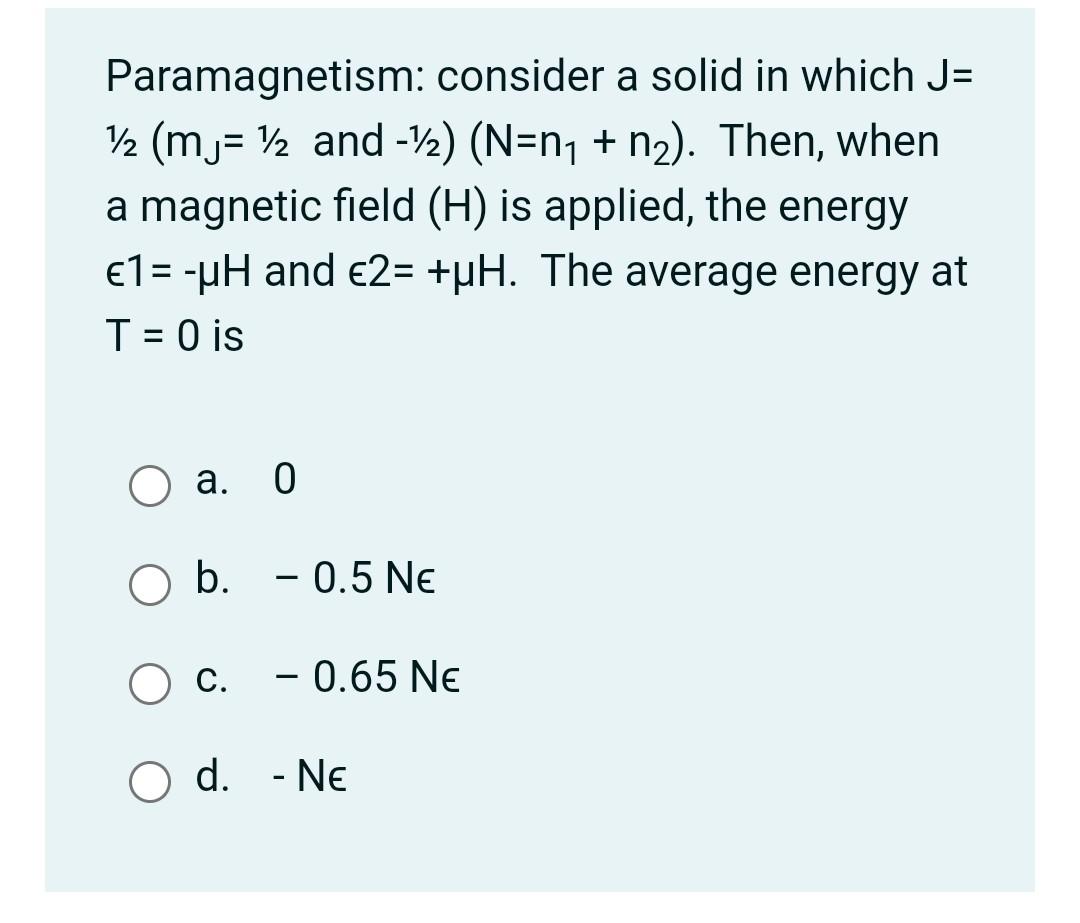 Solved Paramagnetism: consider a solid in which J= 12 (mj= | Chegg.com