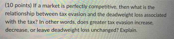 Solved (10 points) If a market is perfectly competitive, | Chegg.com