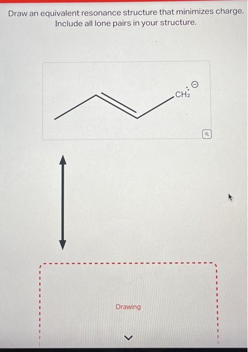 Solved Draw an equivalent resonance structure that minimizes | Chegg.com