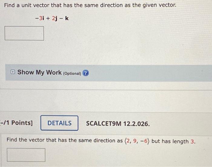 Solved Find a unit vector that has the same direction as the | Chegg.com