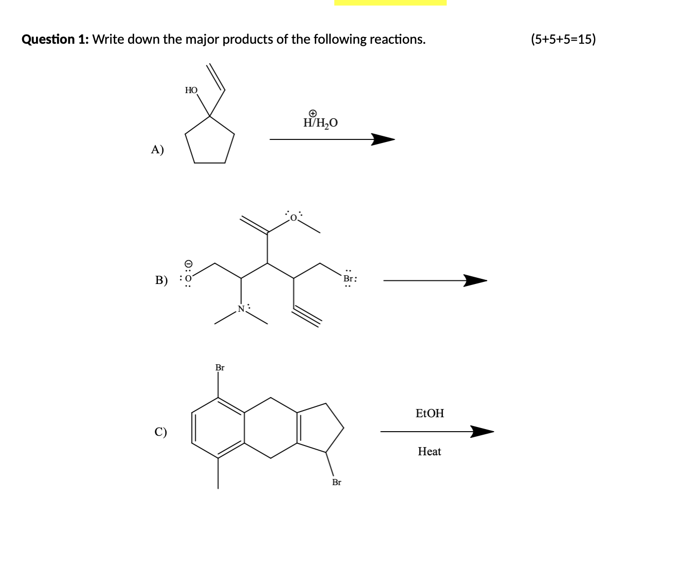 Solved Write down the major products of the following | Chegg.com