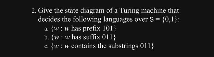 Solved 2. Give the state diagram of a Turing machine that | Chegg.com