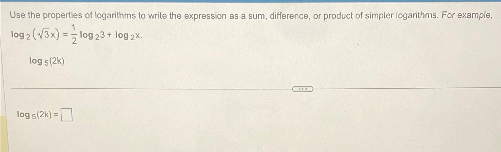 Solved Use the properties of logarithms to write the | Chegg.com