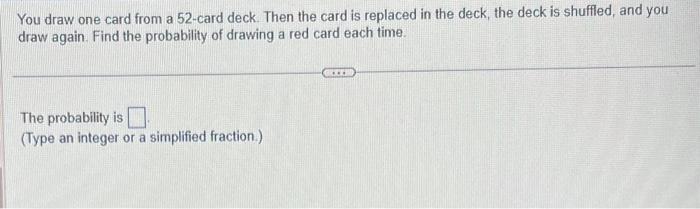 Solved You draw one card from a 52-card deck. Then the card | Chegg.com
