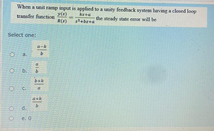 Solved When a unit ramp input is applied to a unity feedback | Chegg.com