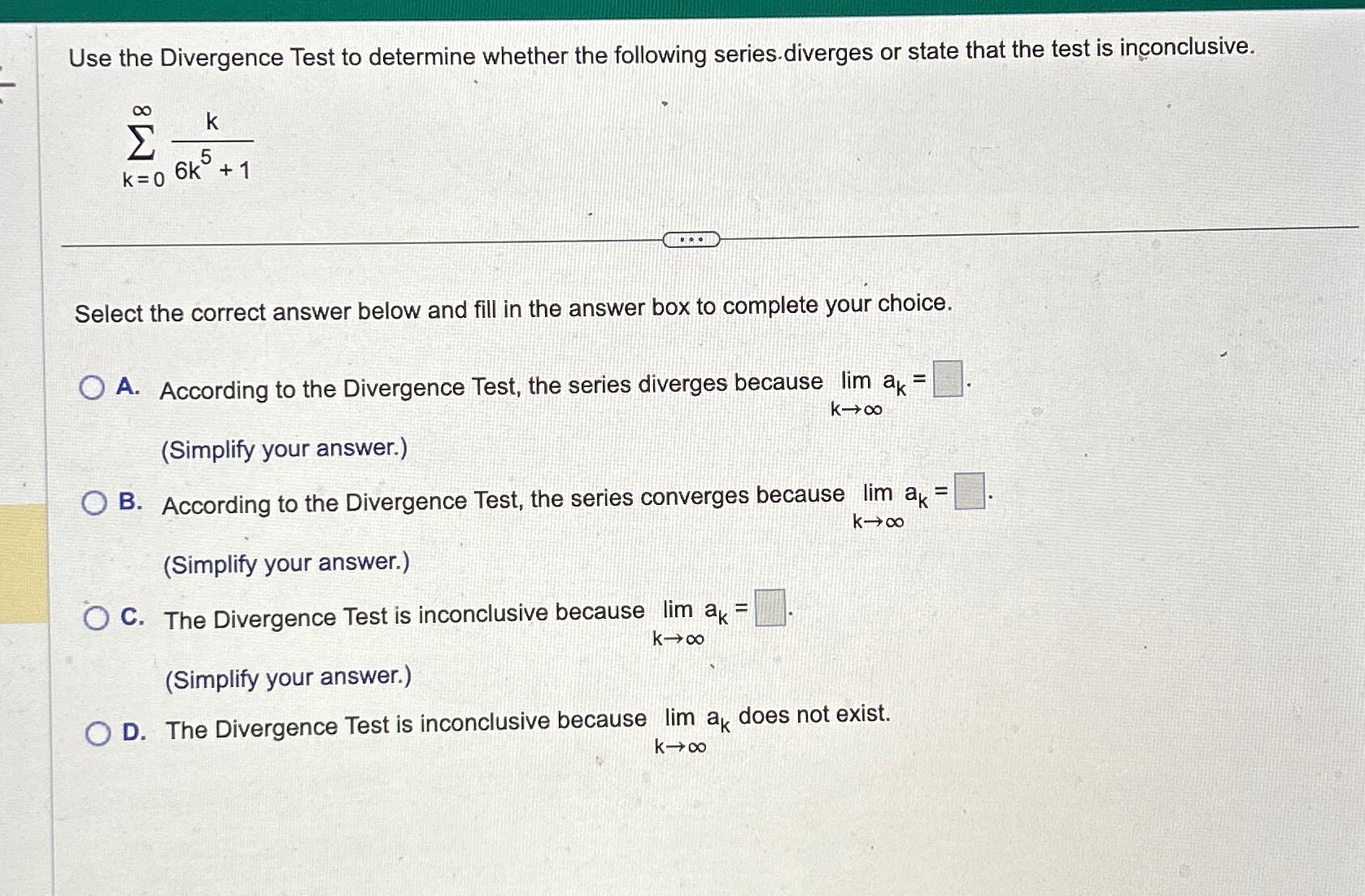 Solved Use the Divergence Test to determine whether the | Chegg.com