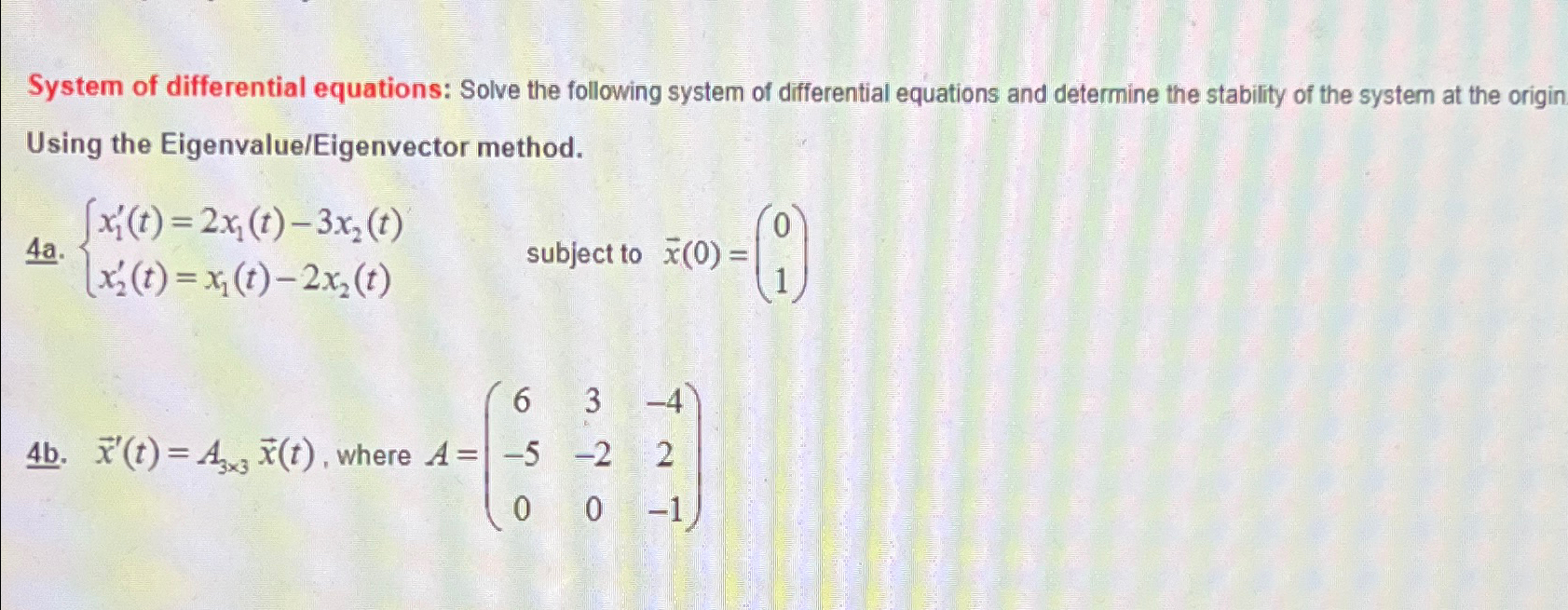 Solved System of differential equations: Solve the following | Chegg.com