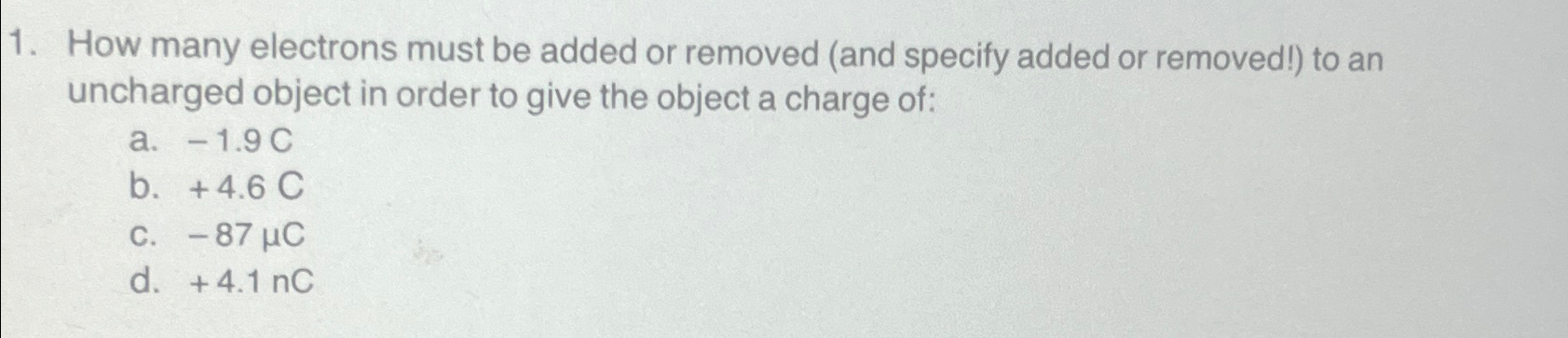 Solved How many electrons must be added or removed (and | Chegg.com