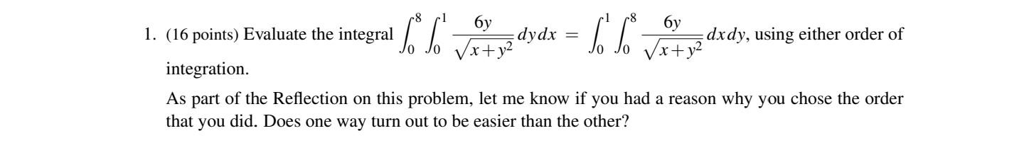 Solved 1. (16 points) Evaluate the integral | Chegg.com