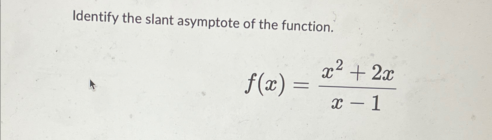 Solved Identify the slant asymptote of the | Chegg.com