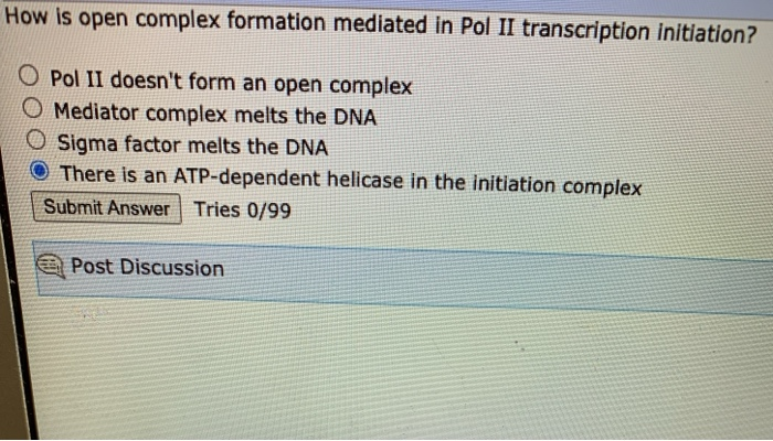 Solved How is open complex formation mediated in Pol II | Chegg.com