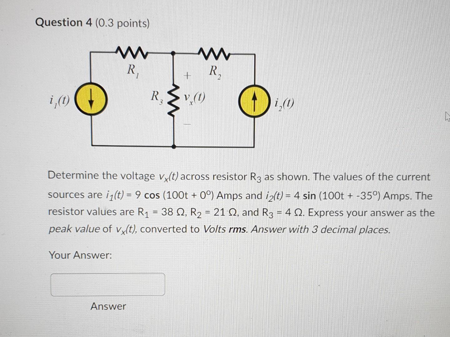 Solved Question 4 (0.3 points) Determine the voltage vx(t) | Chegg.com