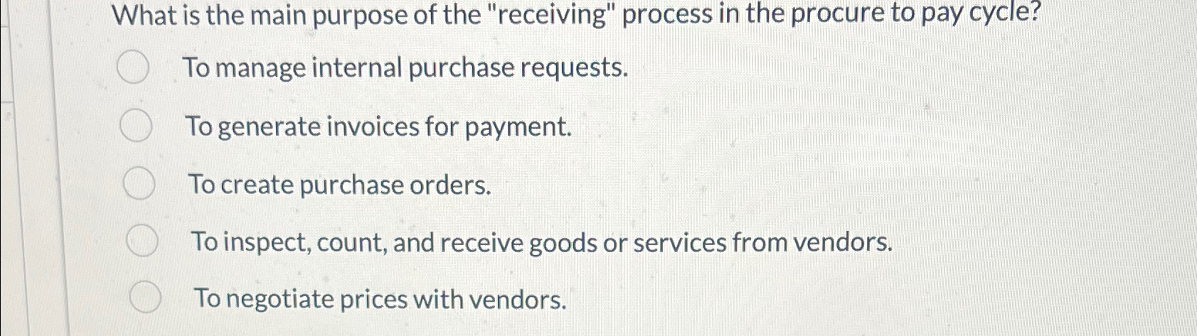 Solved What is the main purpose of the "receiving" process | Chegg.com