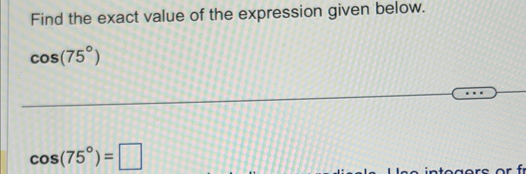 Solved Find the exact value of the expression given | Chegg.com