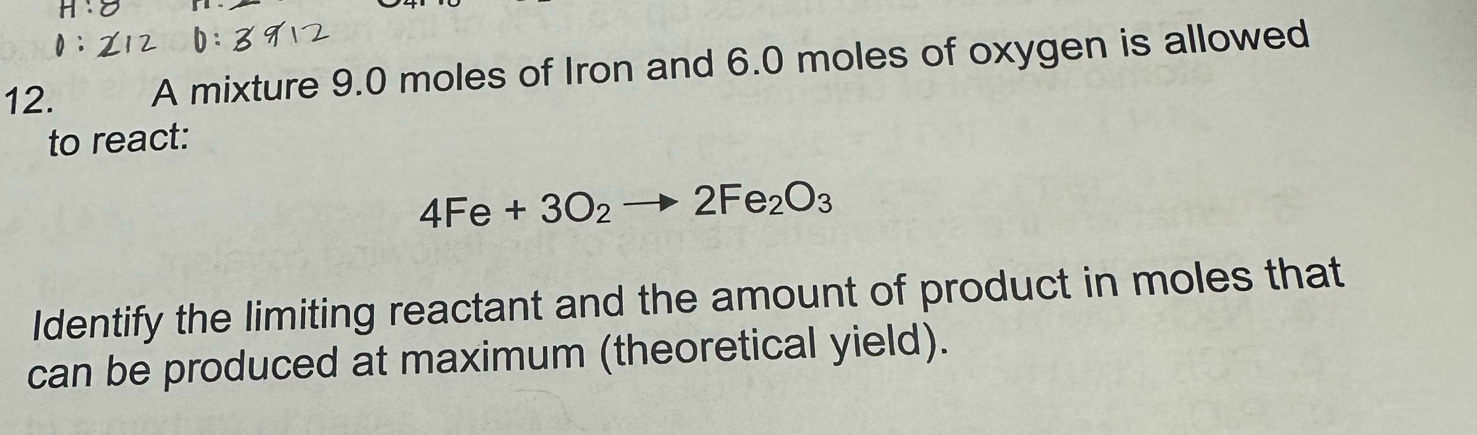 Solved A mixture 9.0 ﻿moles of Iron and 6.0 ﻿moles of oxygen | Chegg.com
