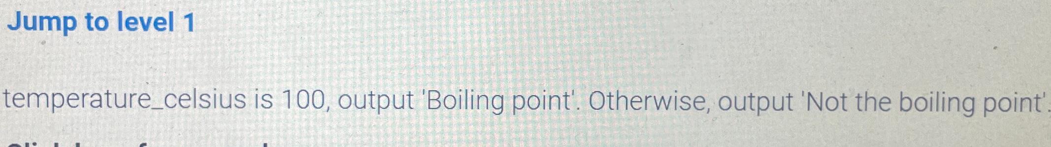 Solved Jump to level 1temperature_celsius is 100 , ﻿output | Chegg.com