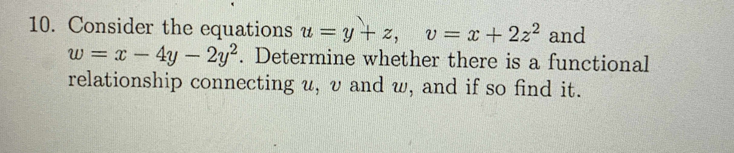 Solved Consider the equations u=y+z,v=x+2z2 ﻿and w=x-4y-2y2. | Chegg.com