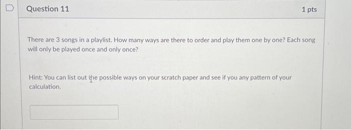 Solved There are 3 songs in a playlist. How many ways are | Chegg.com