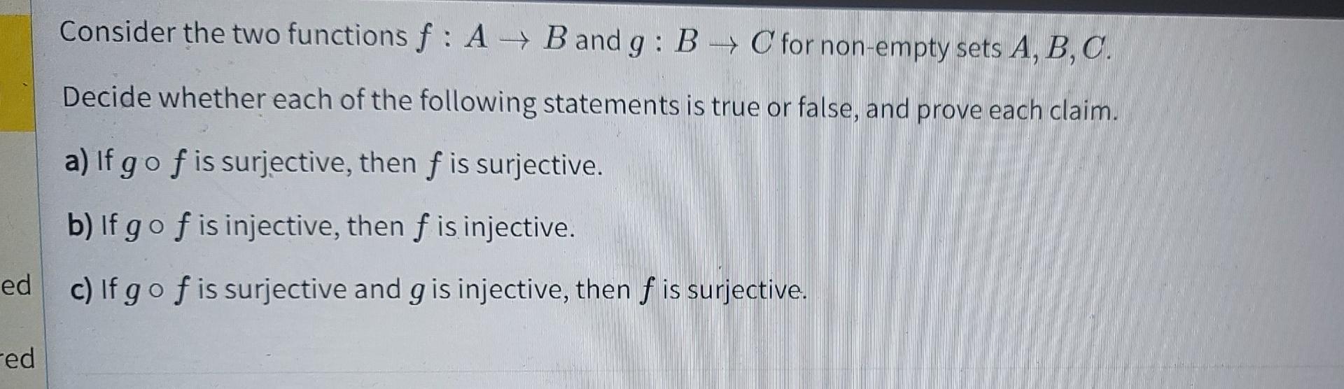 Solved Consider the two functions f: A + B and g: B C for | Chegg.com