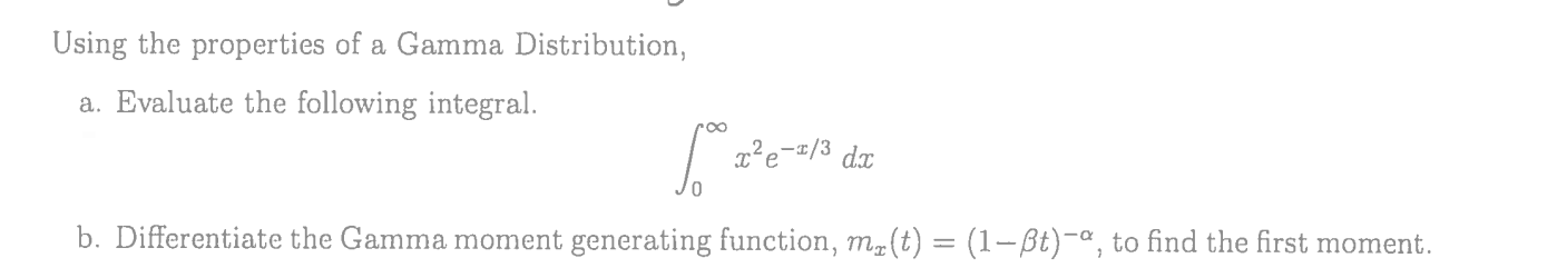 Solved Using the properties of a Gamma Distribution,a. | Chegg.com
