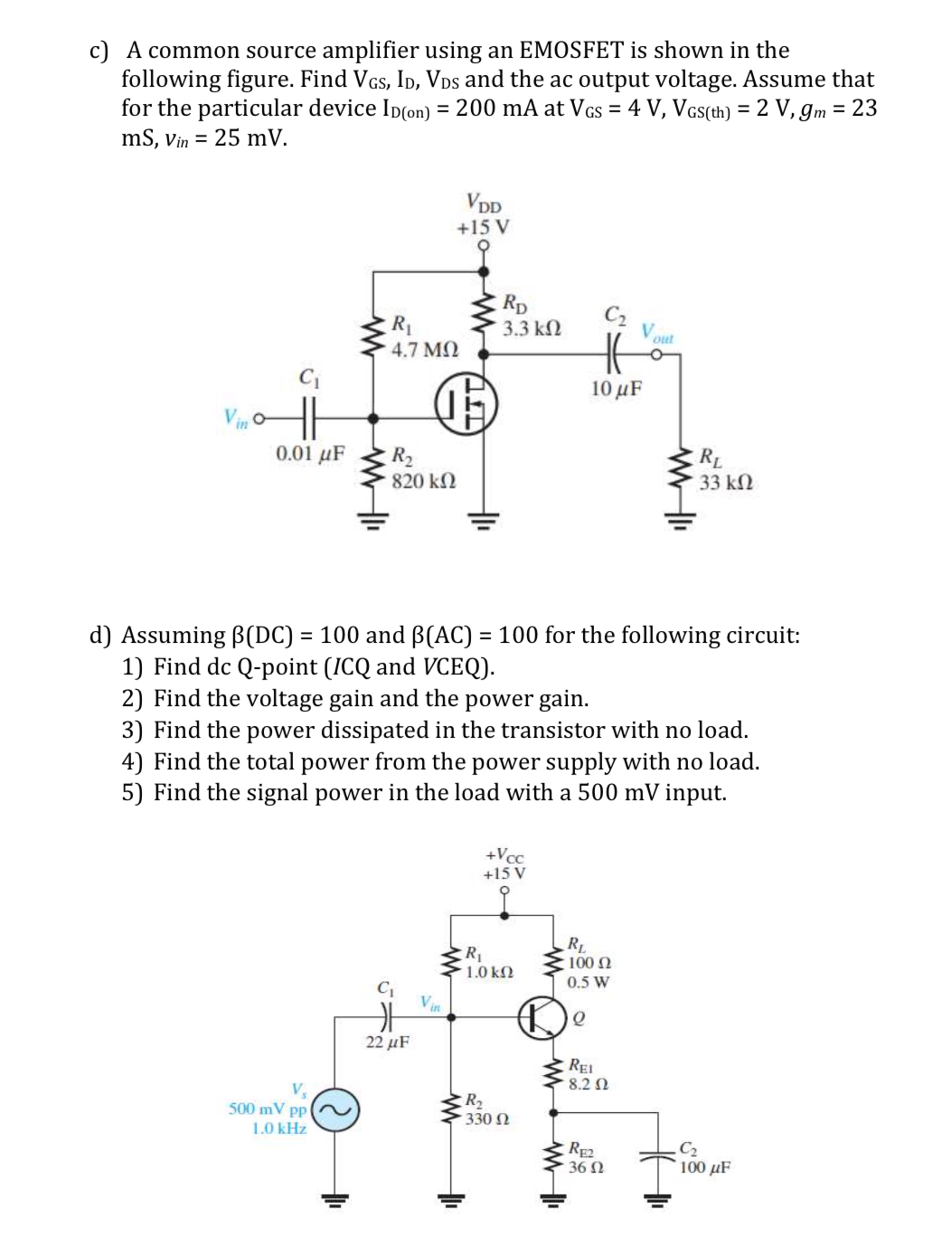Solved c) ﻿A common source amplifier using an EMOSFET is | Chegg.com