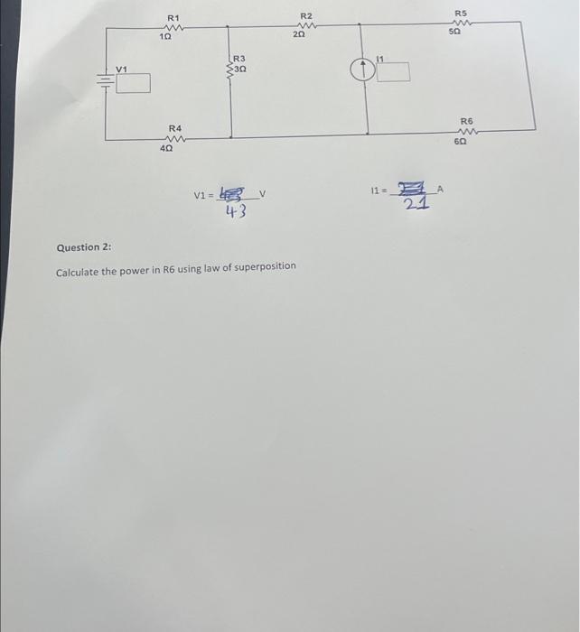 Solved v1=4343v Question 2: Calculate the power in R6 using | Chegg.com