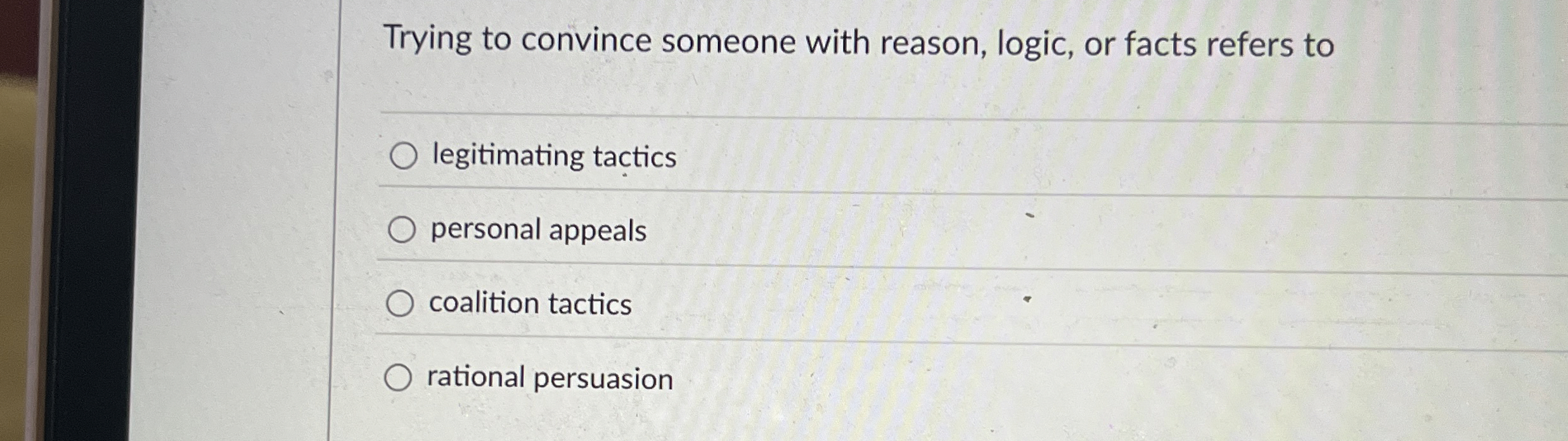 Solved Trying to convince someone with reason, logic, or | Chegg.com