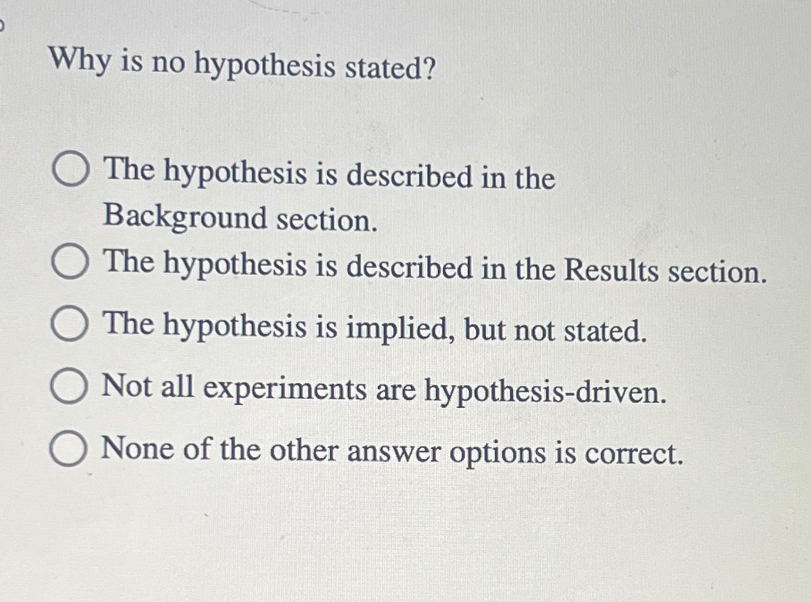 Solved Why is no hypothesis stated?The hypothesis is | Chegg.com