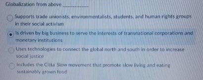 Solved Globalization from aboveSupports trade unionists, | Chegg.com