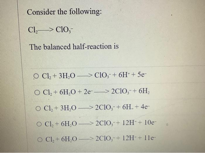 Solved Consider The Following Cl2 Clo3− The Balanced