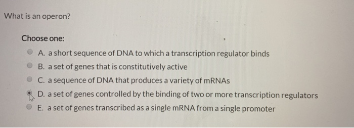 Solved What is an operon? Choose one: A. a short sequence of | Chegg.com