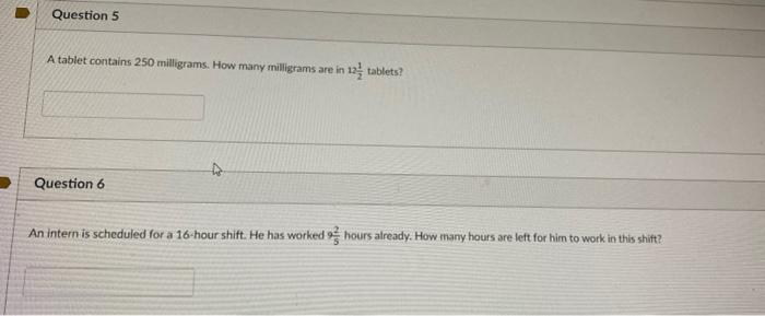 Solved Question 5 A tablet contains 250 milligrams. How many | Chegg.com