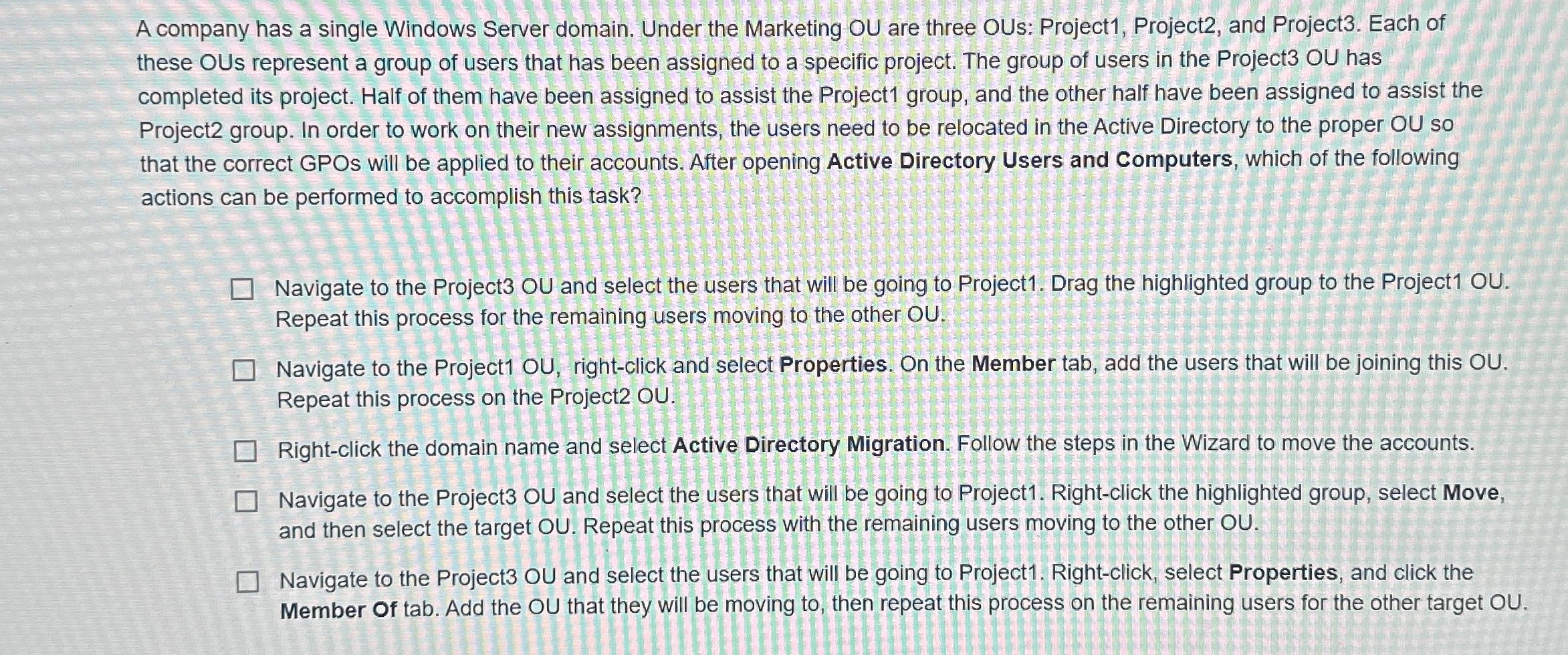 Solved A company has a single Windows Server domain. Under | Chegg.com