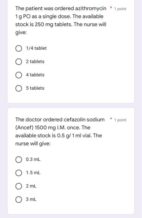Solved The patient was ordered azithromycin * 1 point 1g PO | Chegg.com