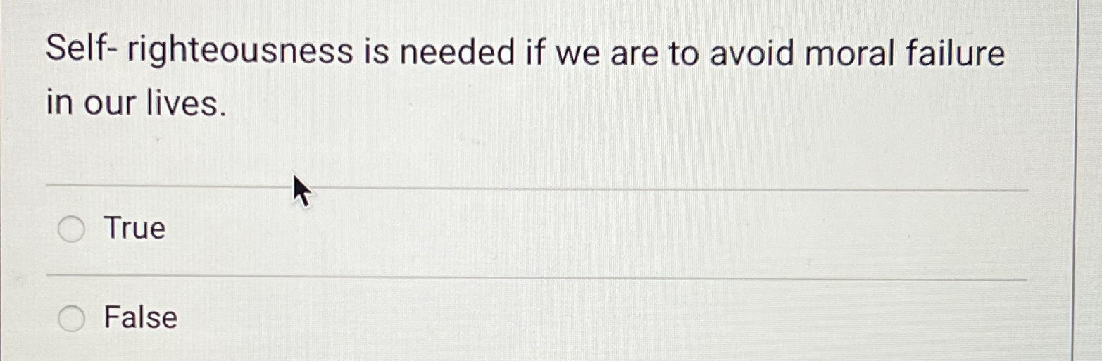 Self- ﻿righteousness is needed if we are to avoid | Chegg.com