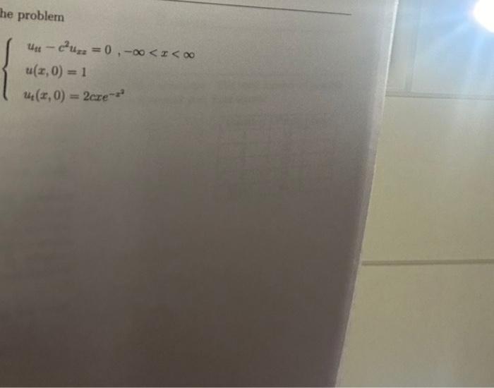 he problem ⎩⎨⎧ust−c2uxz=0,−∞ | Chegg.com