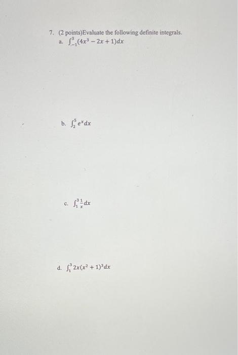 Solved 7. (2 points) Evaluate the following definite | Chegg.com