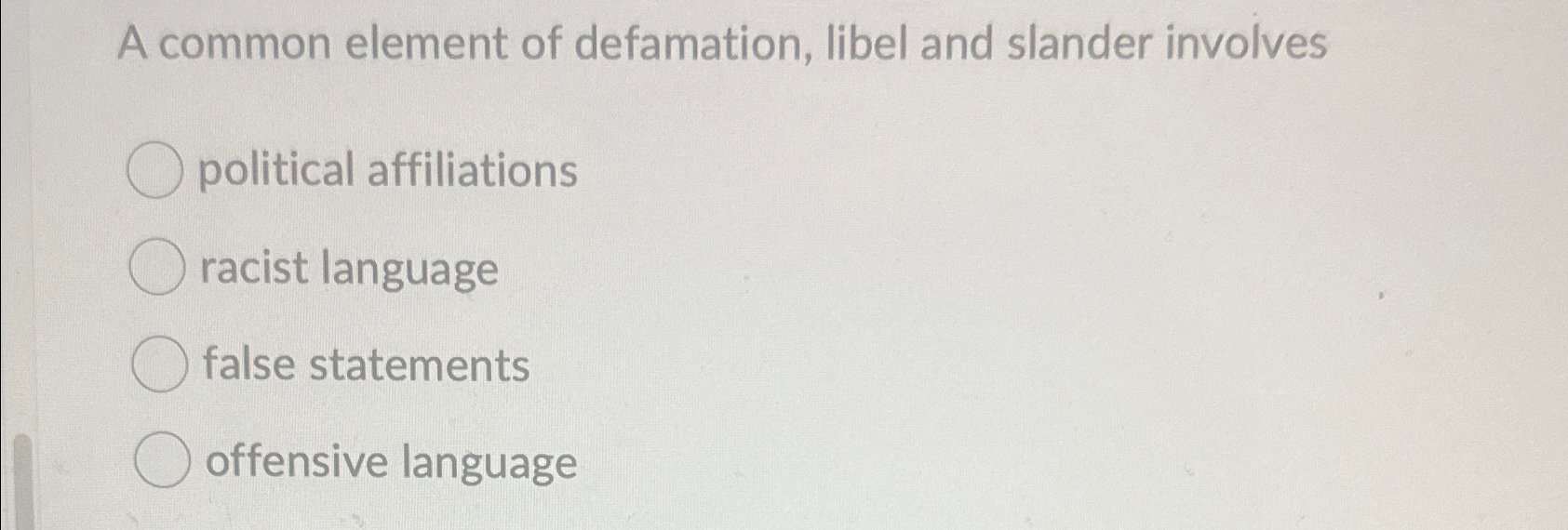 Solved A common element of defamation, libel and slander | Chegg.com