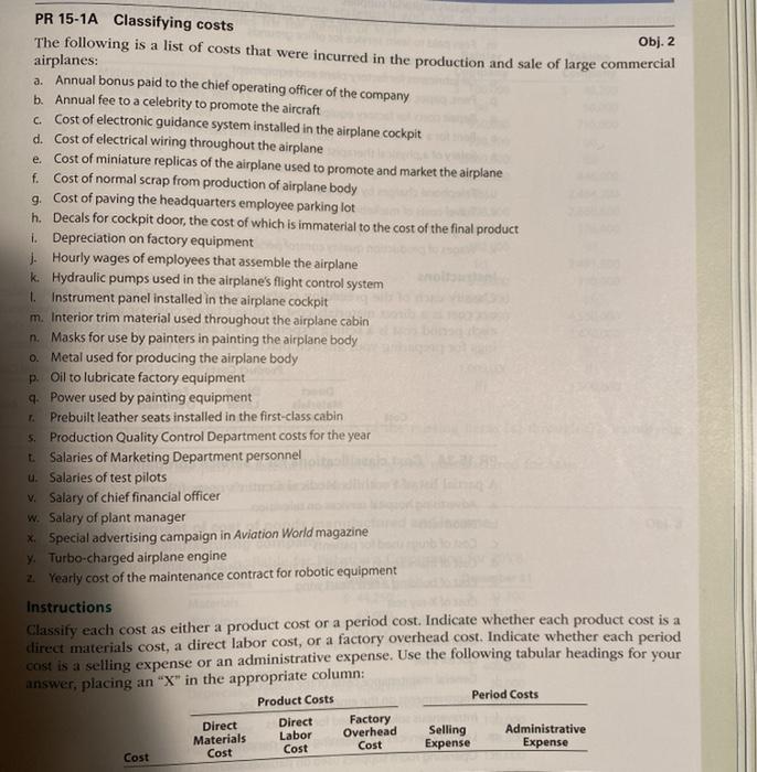 Solved 1. PR 15-1A Classifying costs The following is a list | Chegg.com