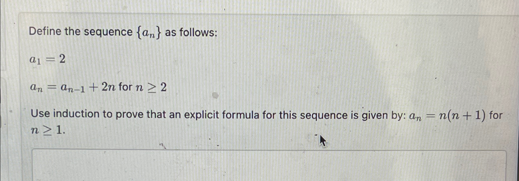 Solved Define the sequence {an} ﻿as follows:a1=2an=an-1+2n | Chegg.com