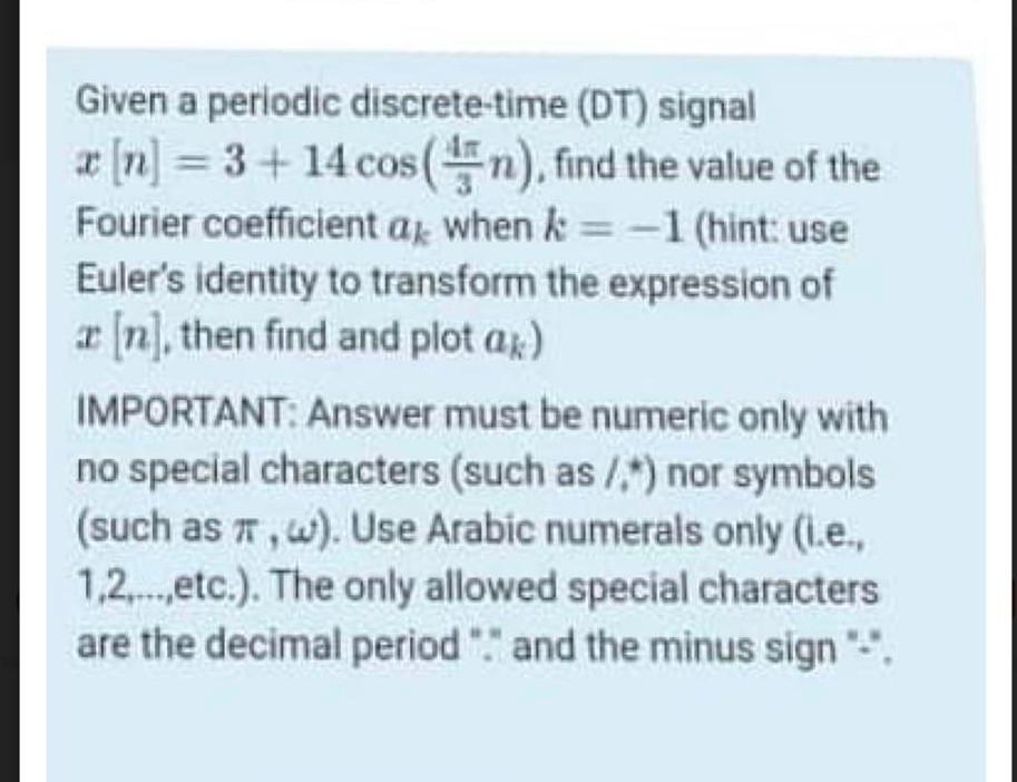 Solved Given a periodic discrete-time (DT) signal | Chegg.com