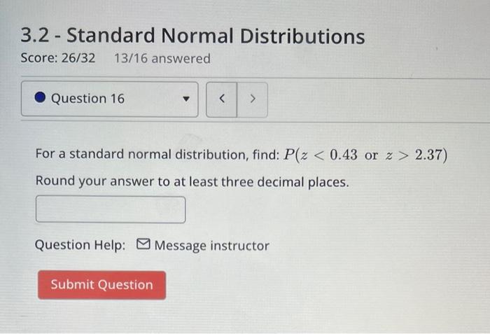 Solved 3.2 - Standard Normal Distributions Score: 26/3213/16 | Chegg.com