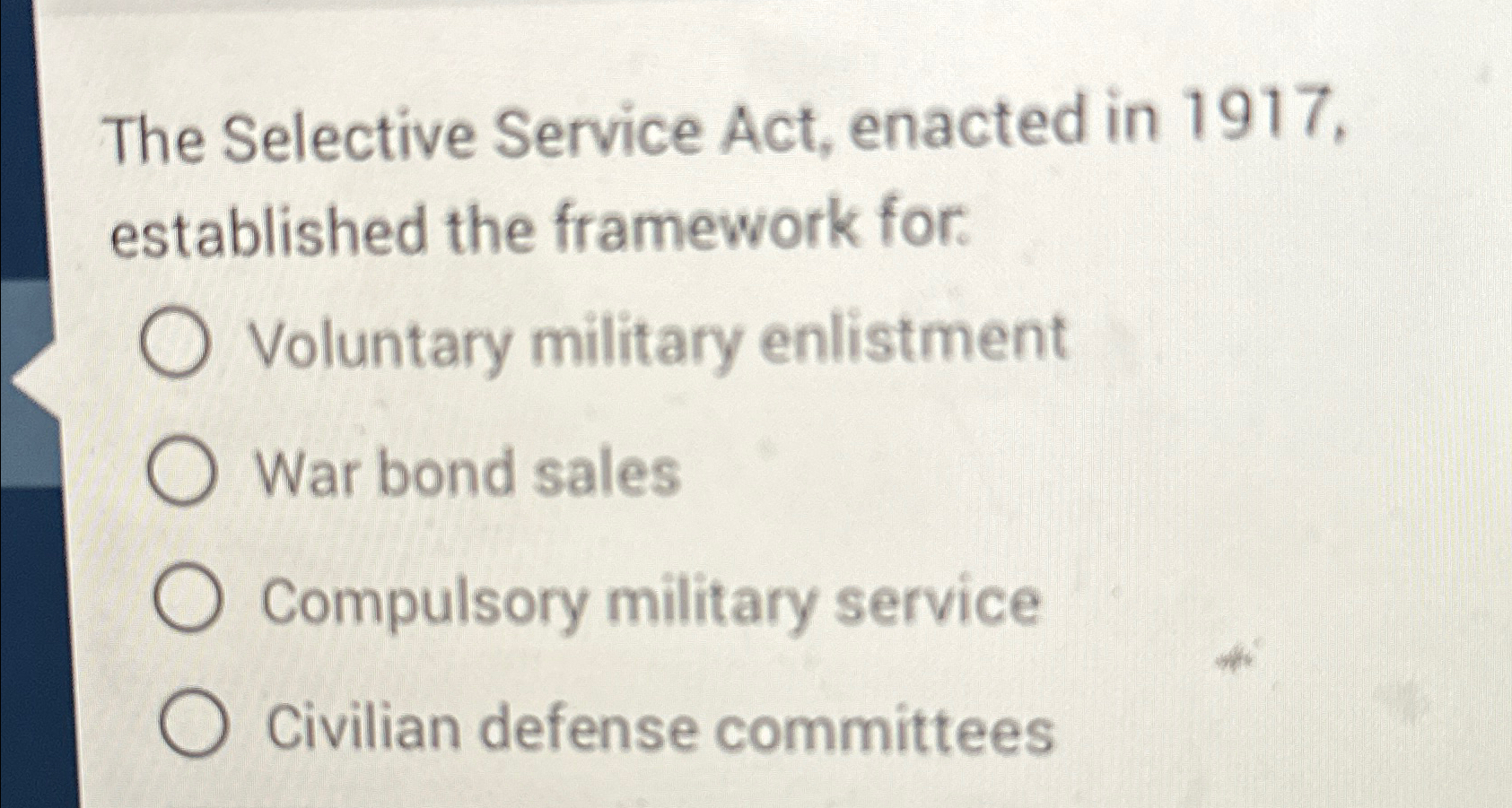 Solved The Selective Service Act, enacted in 1917 , | Chegg.com