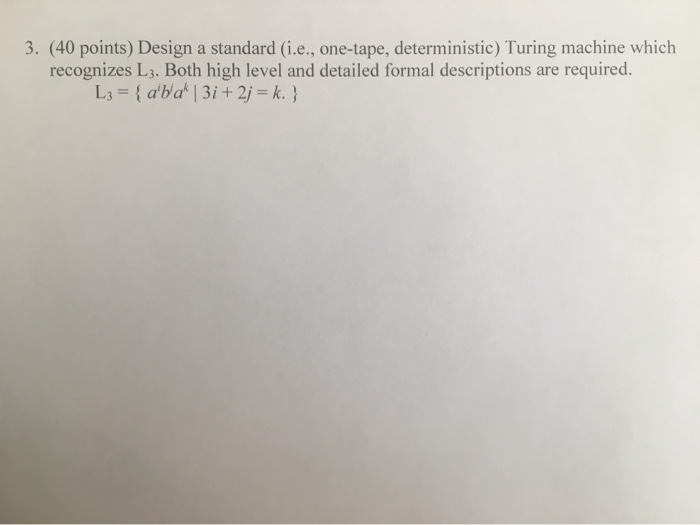 Solved Design a one-tape, deterministic (Standard) Turing | Chegg.com