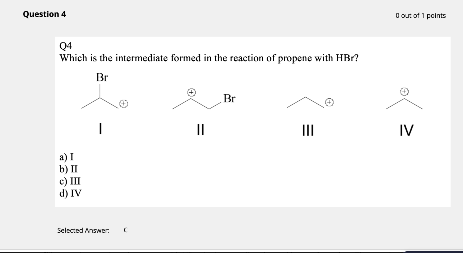 Solved Question 4Q4Which is ﻿the intermediate formed in ﻿the | Chegg.com