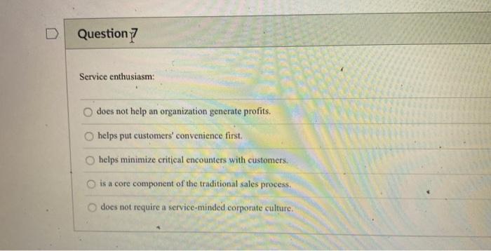 Solved Question 4 In the context of service enthusiasm, a | Chegg.com