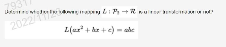 Solved Determine whether the following mapping L:P2→R is a | Chegg.com